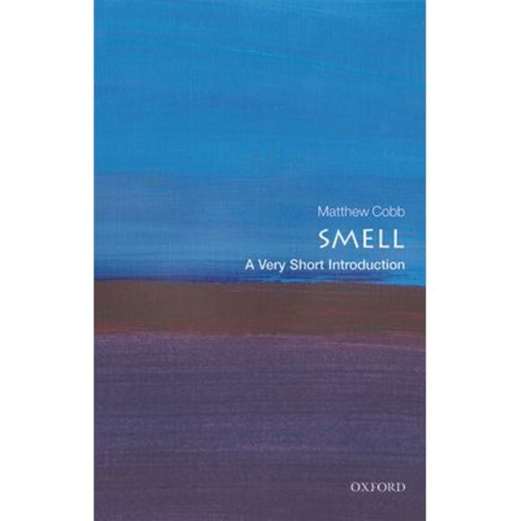 Matthew Cobb | Other | Smell A Very Short Introduction Matthew Cobb ...